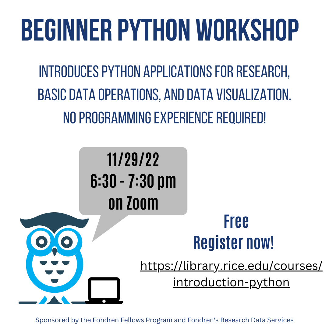 Beginner Python Workshop Fondren Library Beginner Python Workshop Fondren Library